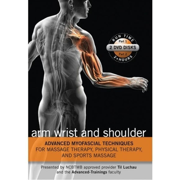 Advanced Myofascial Techniques Arm- Wrist & Shoulder Parts 1 & 2 DVD ...